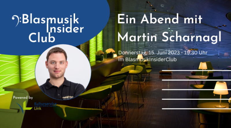 BlasmusikInsiderClub: Ein Abend mit Martin Scharnagl – Blasmusik